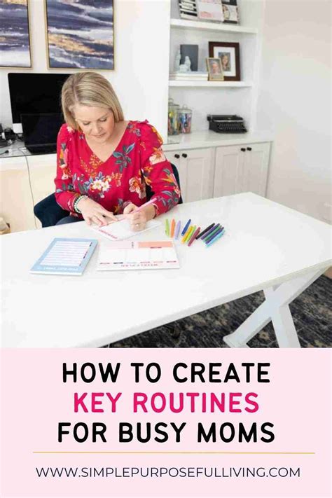 How To Create Key Routines For Busy Moms Simple Purposeful Living