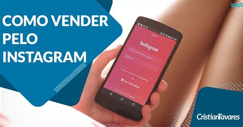 Como Vender Pelo Instagram Passo A Passo Cristian Tavares