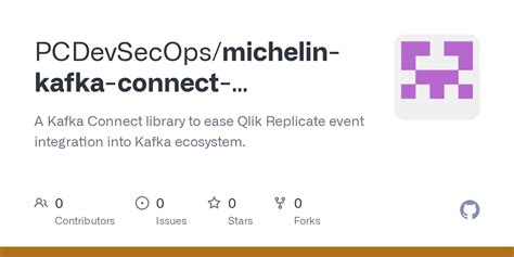 Github Pcdevsecopsmichelin Kafka Connect Transforms Qlik Replicate