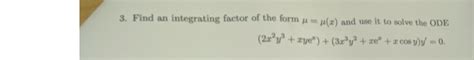 solved find an integrating factor of the form μ μ x ﻿and