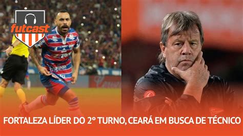 Fortaleza Líder Do 2º Turno Da Série A Ceará Em Busca De Técnico E