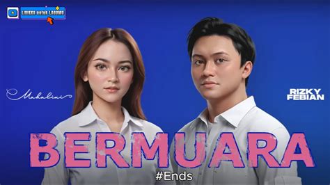 ENG IND SUB Rizky Febian Ft Mahalini Bermuara Lyrics Music Video