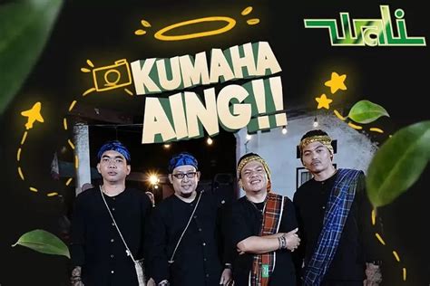Lirik Dan Makna Lagu Kumaha Aing Dari Wali Band Yang Trending Youtube Ulah Dzolim Ka Jalma Aya