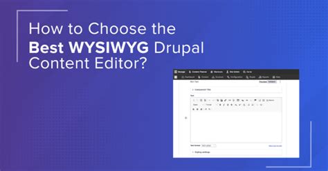Choose The Best Wysiwyg Drupal Content Editor Vardot Blog