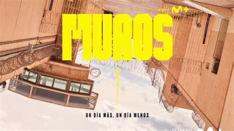 Movistar Plus Rueda Muros Una Serie Documental Que Se Adentra En El