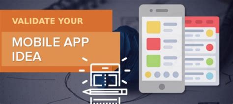 Validating Your Mobile App Idea 7 Things That You Need To Do