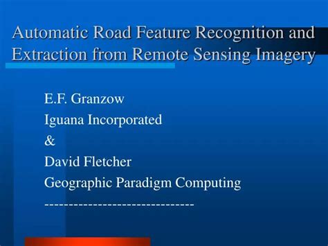 Ppt Automatic Road Feature Recognition And Extraction From Remote Sensing Imagery Powerpoint