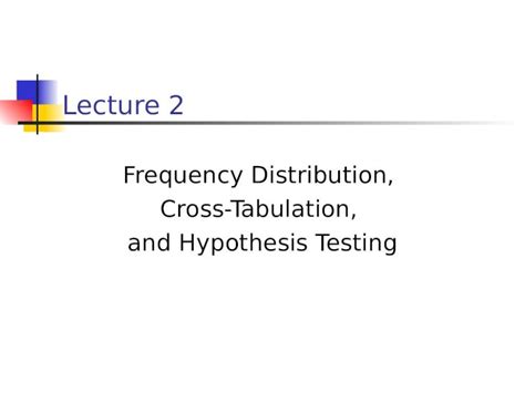 Ppt Lecture 2 Frequency Distribution Cross Tabulation And