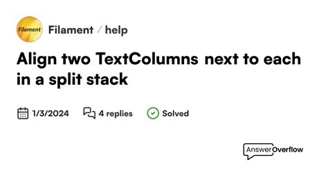 Align Two Textcolumns Next To Each In A Split Stack Filament