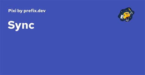 Sync Pixi By Prefix Dev