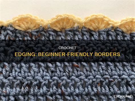 Crochet Edging Beginner Friendly Borders CyCrochet