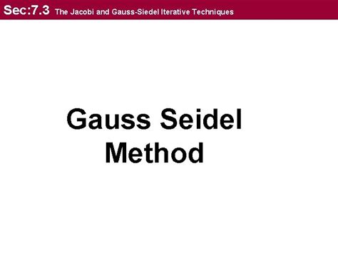 Sec 7 3 The Jacobi And Gauss Siedel