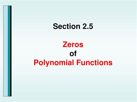 Ppt Section 25 Zeros Of Polynomial Functions Powerpoint Presentation