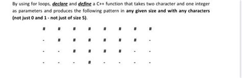 Solved By Using For Loops Declare And Define A C Function