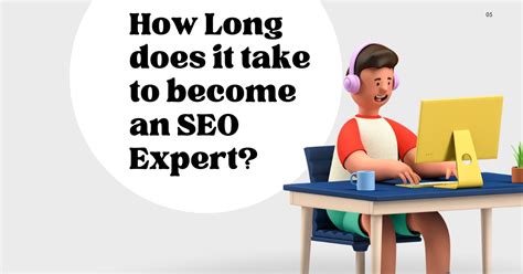 How Long Does It Take To Become An Seo Expert In 2025
