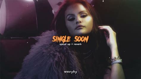 selena gomez - single soon (speed up + reverb) - YouTube Music