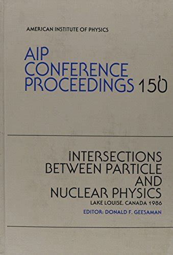 intersections between particle and nuclear physics 1986 9780883183496