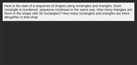 Here Is The Start Of A Sequence Of Shapes Using Rectangles And Triangles