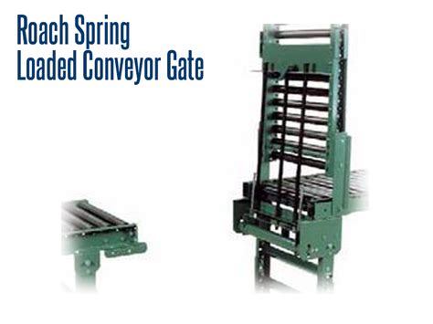 Roach Spring Loaded Gate Conveyor Pass Through Spring Loaded Conveyor Gate Roller Conveyor