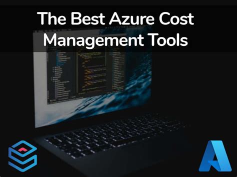 9 Best Azure Cost Management Tools In 2025