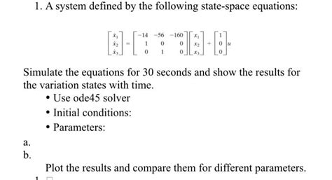 Solved A System Defined By The Following State Space Chegg