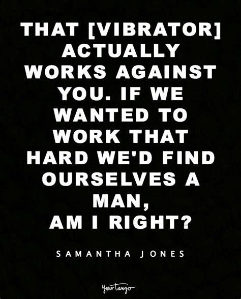 14 Sex And The City Quotes By Samantha Jones Are Still Incredibly Meaningful Yourtango