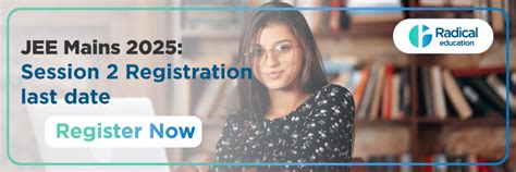 Jee Main Session 2 Registration Last Date Radical Education