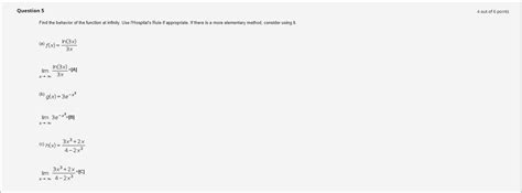 Solved Question 5 4 Out Of 6 Points Find The Behavior Of The