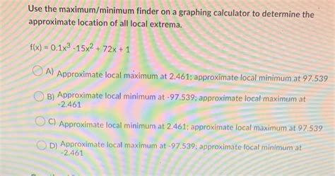 solved use the maximum minimum finder on a graphing