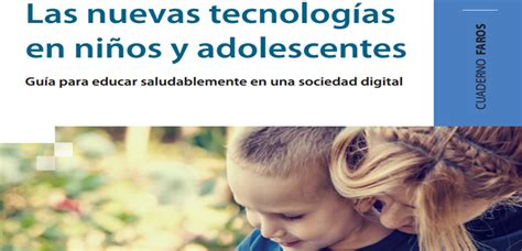 Las Nuevas Tecnologías En Niños Y Adolescentes Guía En Pdf Para