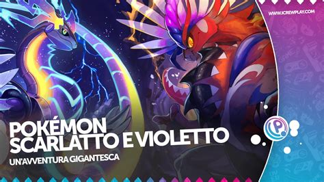 Pokémon Scarlatto e Violetto recensione
