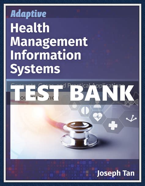 Adaptive Health Management Information Systems 4th Edition Tan Exam Test Bank Examtb