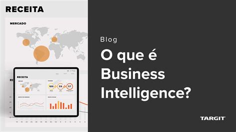 O Que é Business Intelligence E Como Pode Ajudar O Seu Negócio