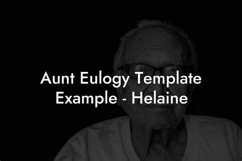 Aunt Eulogy Template Example Helaine Eulogy Assistant