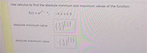 Solved Use Calculus To Find The Absolute Minimum And Maximum