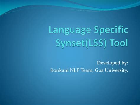Ppt Konkani Language Specific Synset Lss Tool Powerpoint Presentation Id3441628