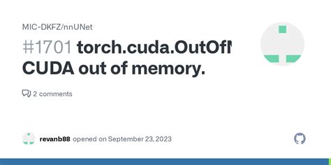 torch cuda outofmemoryerror cuda out of memory · issue 1701 · mic