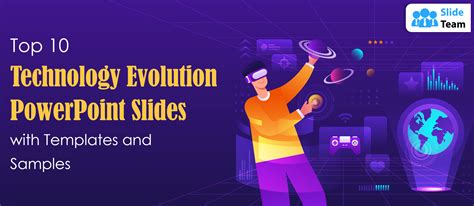 Top 10 Technology Evolution Ppt Slides With Templates And Samples