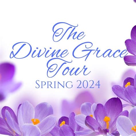 Spring Divine Grace Tour