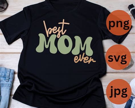 Best Mom Ever Svg Png  Mothers Day T Ideas Files For Cricut