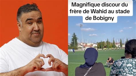 Mort De Wahid Bouzidi Son Frère Aîné Prend La Parole Et Lui Livre Un