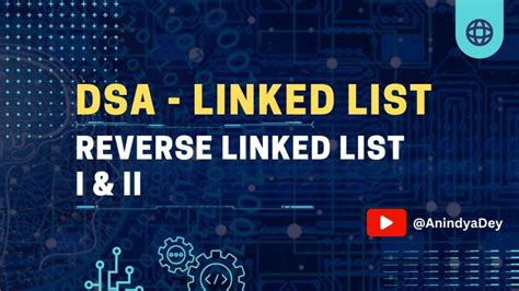 Reverse Linked List I And Ii Dsa Leetcode Dsa Programming Practice Linkedlist Anindya Dey