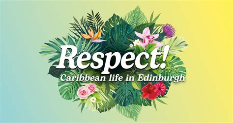 Respect Caribbean Life In Edinburgh Museums And Galleries Edinburgh