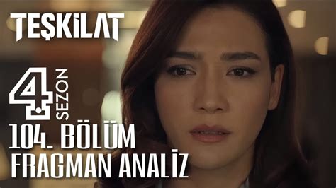 Teşkilat Bölüm Fragman Analiz YouTube