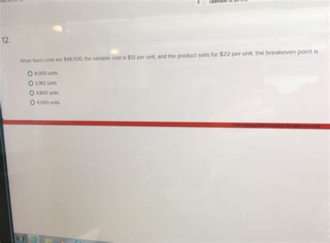 Solved 12 When Fxed Costs Are 48000 The Variable Cost Is