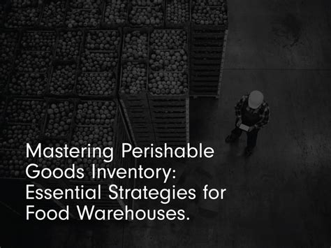 perishable goods inventory management fefo strategies and temperature