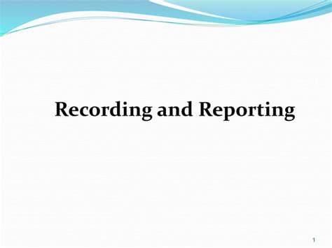Chapter 9 Recording And Reporting1 1 Ppt