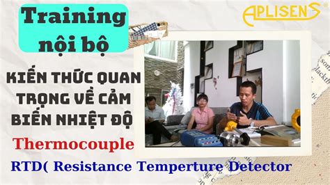 Đào tạo nội bộ cơ bản về cảm biến nhiệt độ Thermocouple và RTD