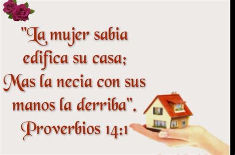 La Mujer Sabia Edifica Su Casa Mas La Necia Con Sus Manos La Derriba
