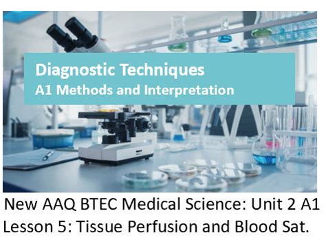 Aaq Btec Level 3 Medical Science Unit 2 A Diagnostic Techniques Lesson 5 Teaching Resources